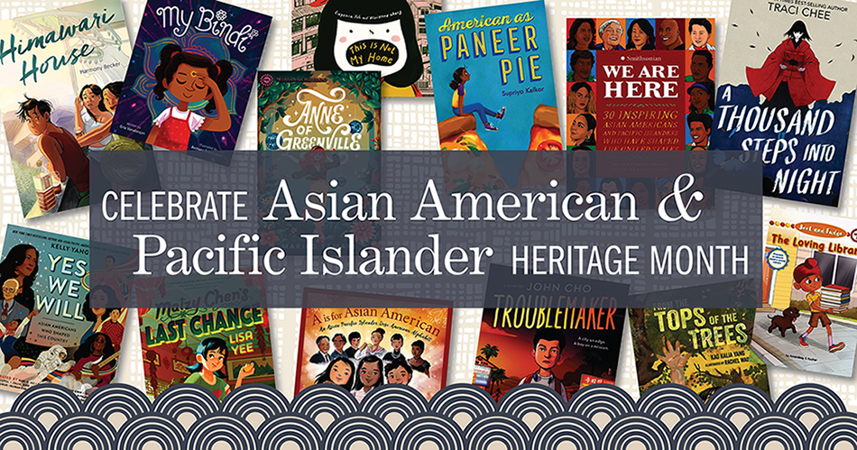 Books to Celebrate Asian American and Pacific Islander Heritage Month